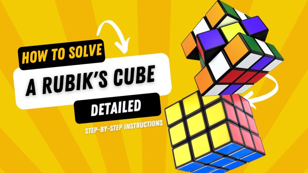 How to Solve a Rubik's Cube: Detailed Step-by-Step Instructions - PickaGift